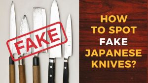 Fake Japanese Knives: 12 Tricks To Spot & Scam Brands List